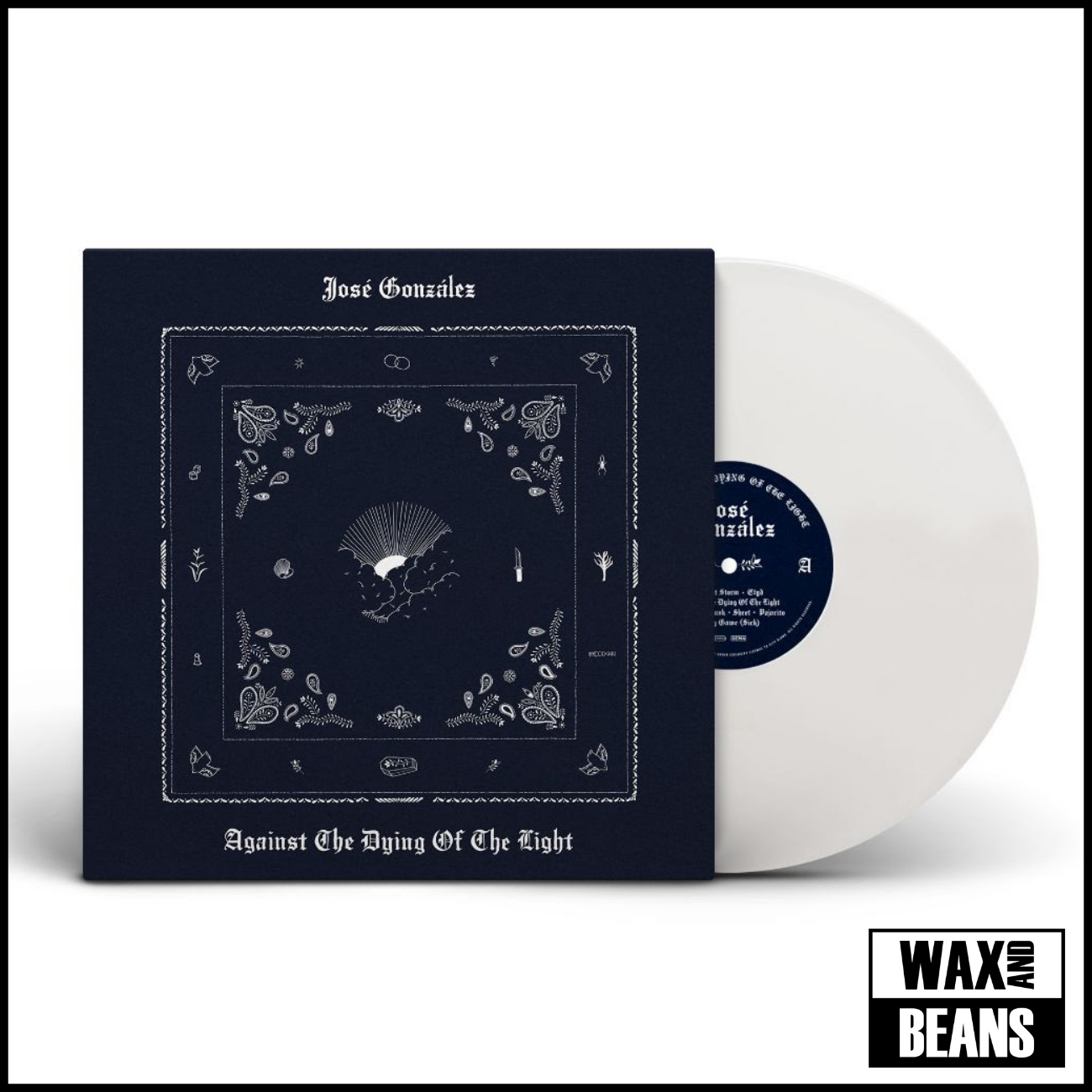 José González - Against The Dying Of Light (Indies White Vinyl) – Wax ...