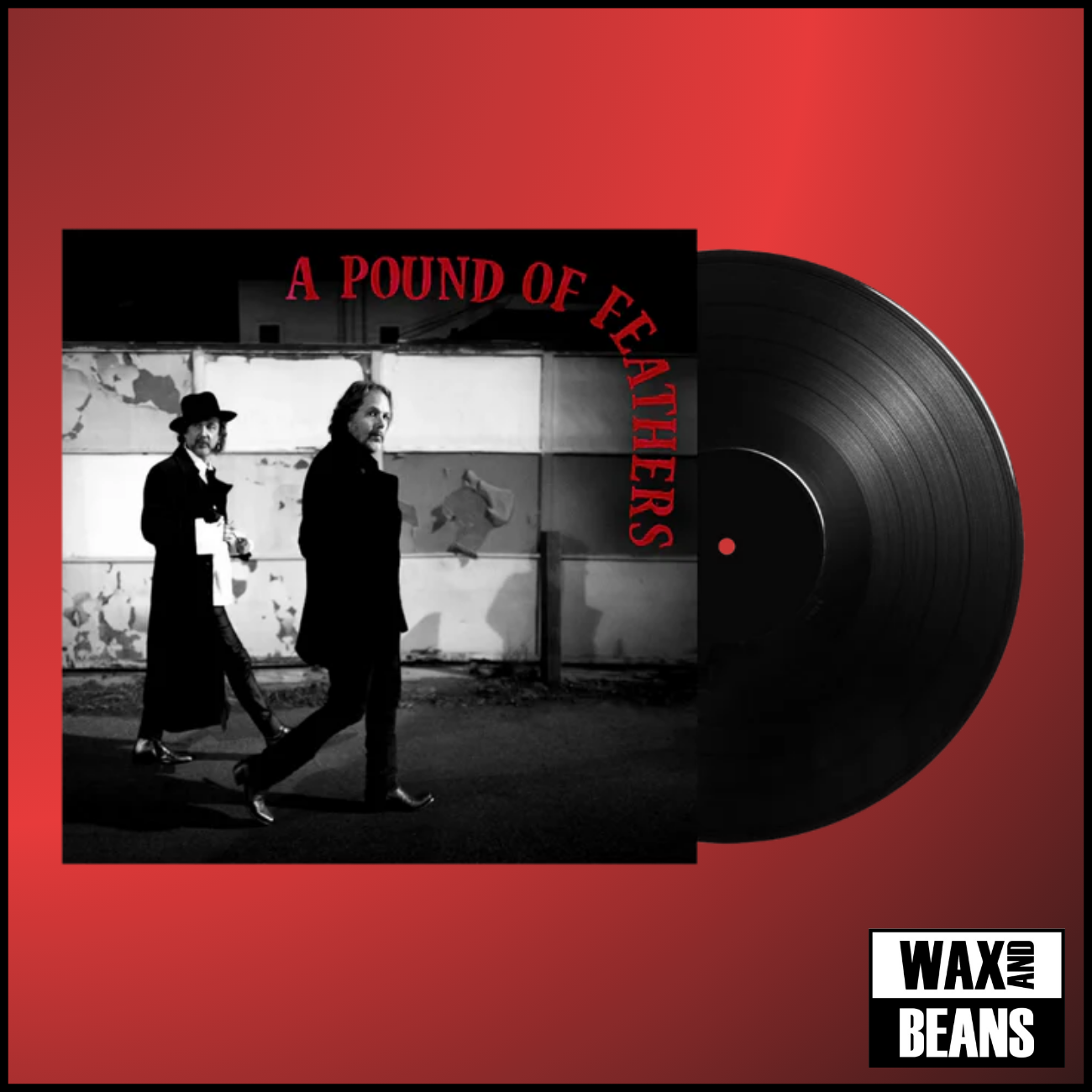 The Black Crowes - A Pound Of Feathers (1LP) – Wax and Beans