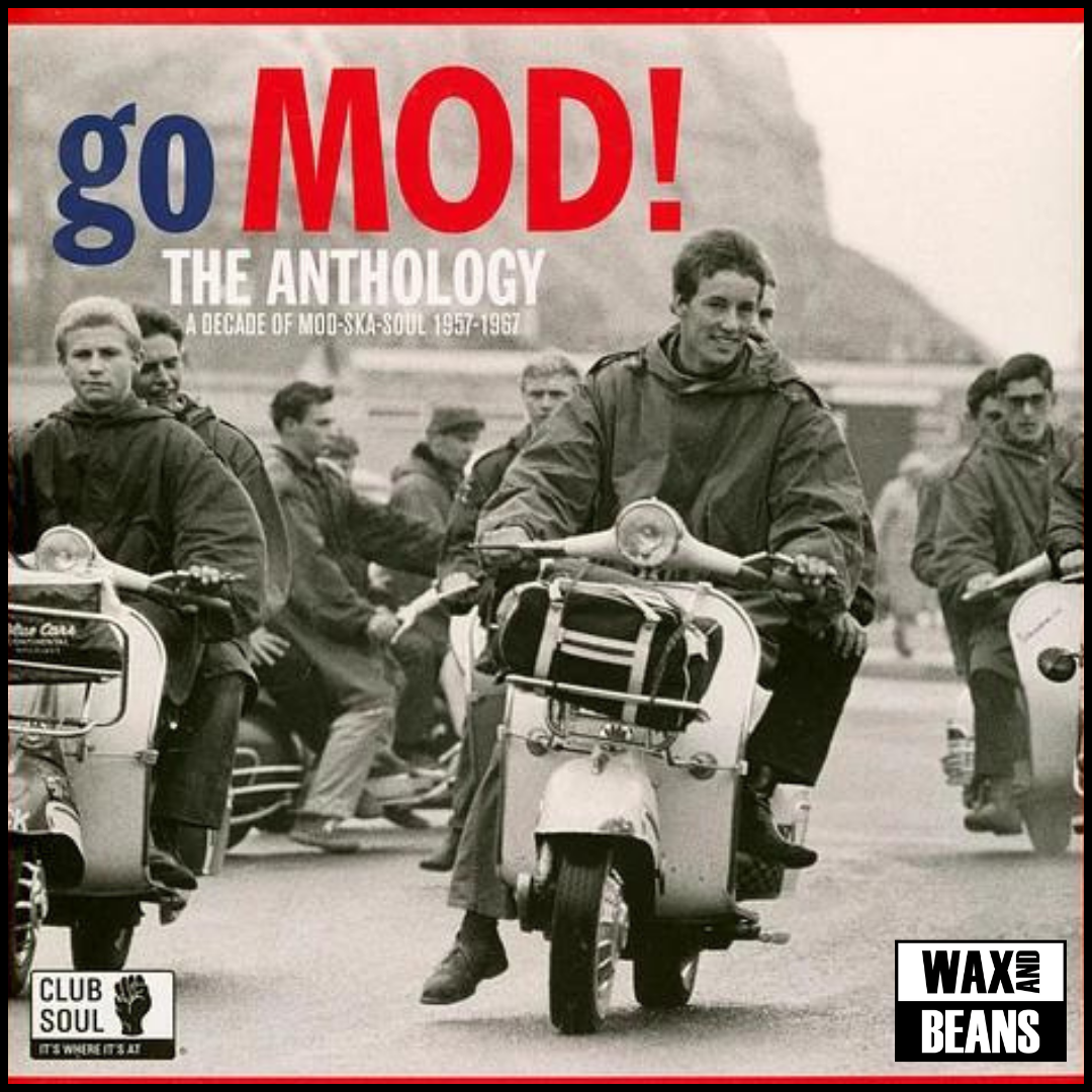 Club Soul - Go Mod! The Anthology: A Decade Of Mod-Ska-Soul 1957 - 196 ...